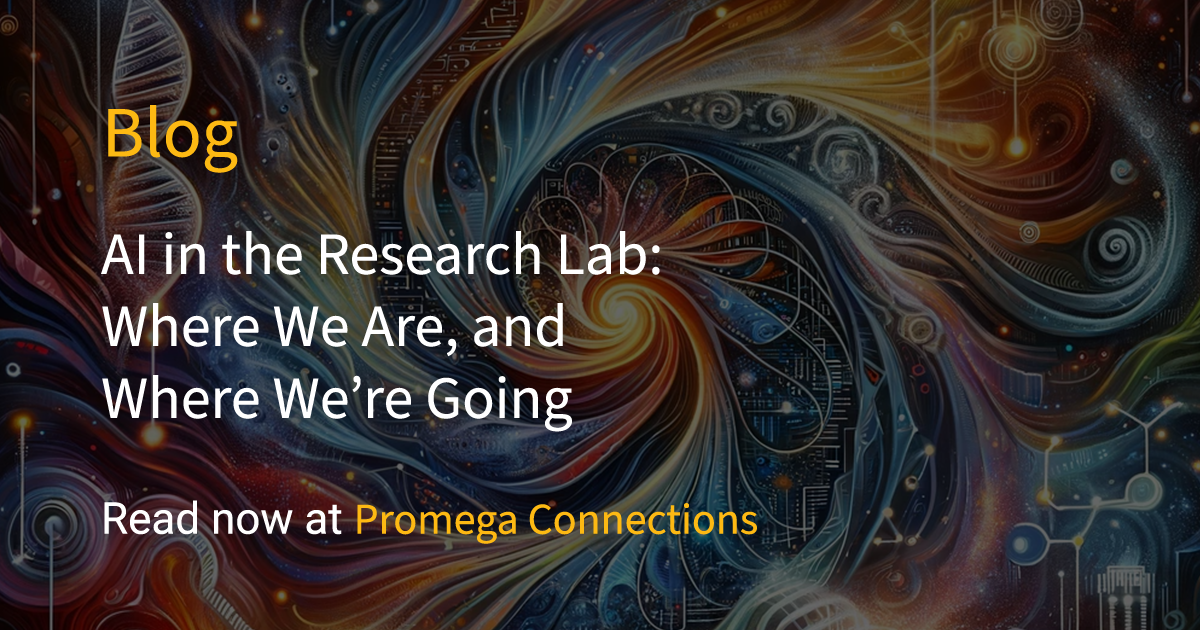 AI in the Research Lab: Where We Are, and Where We're Going - Promega Connections
