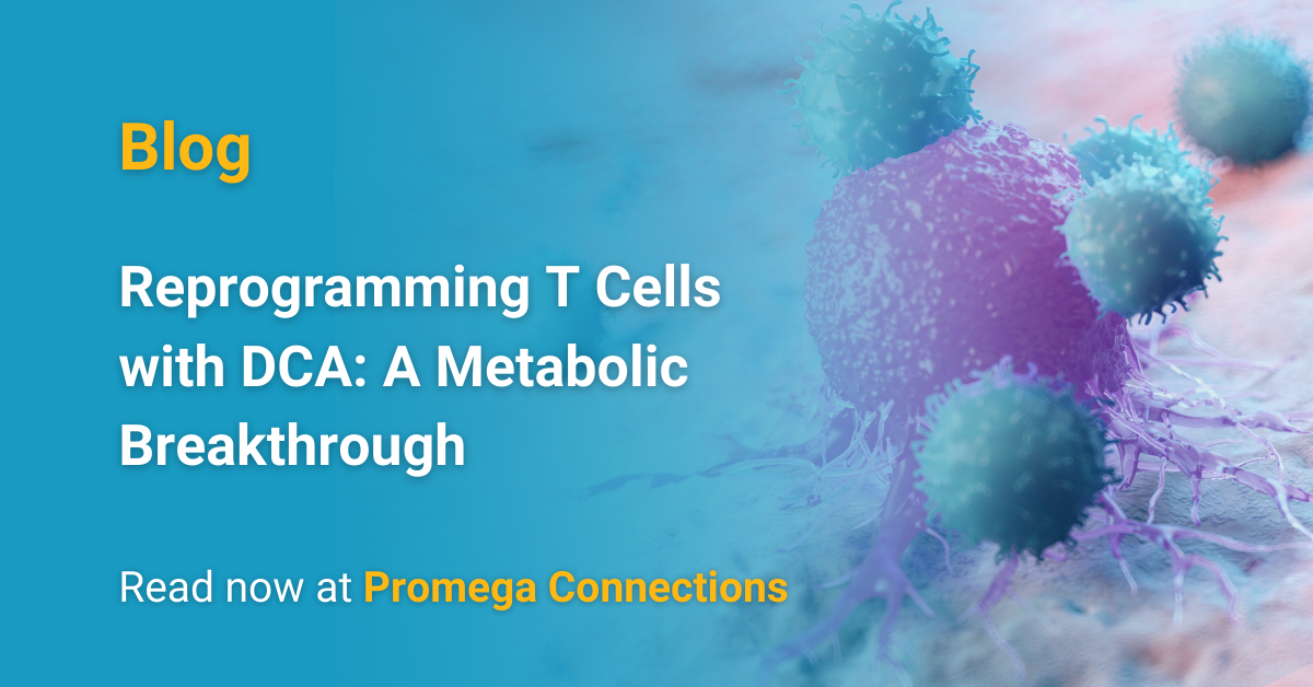 Reprogramming T Cells with DCA: A Metabolic Breakthrough - Promega ...