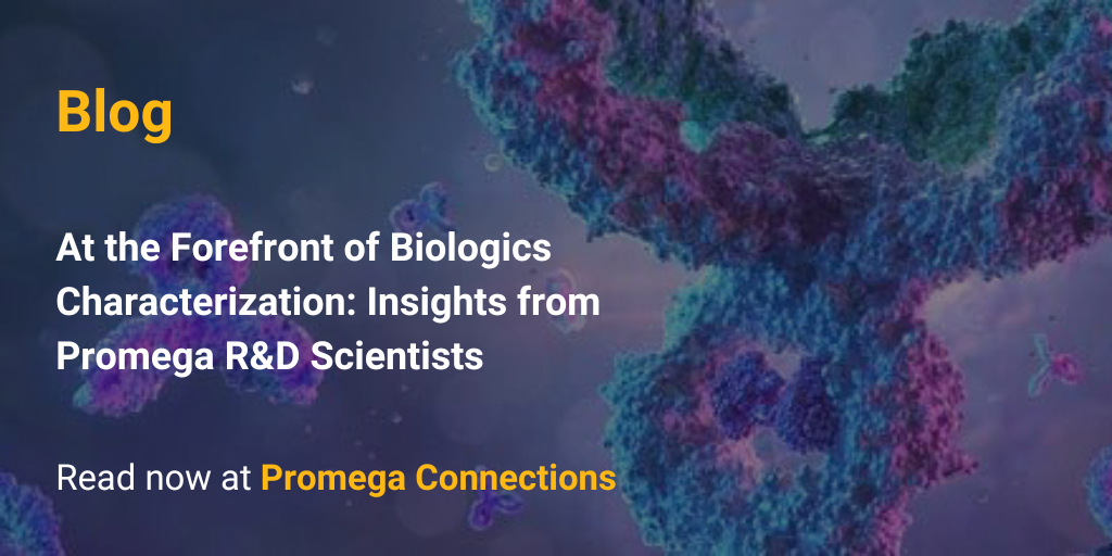 At the Forefront of Biologics Characterization: Insights from Promega R ...